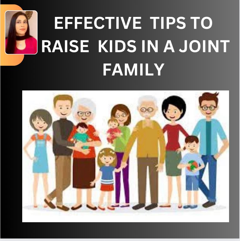 EFFECTIVE TIPS TO RAISE KIDS IN A JOINT FAMILY – Developmental ...